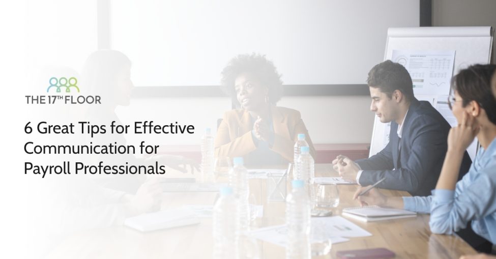6 Great Tips for Effective Communication for Payroll Professionals ...