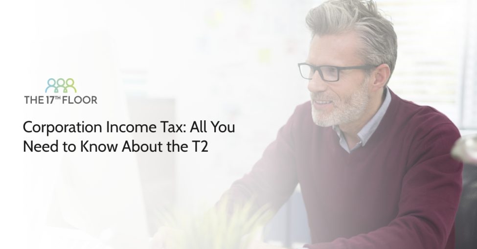 Corporation Income Tax: All You Need to Know About the T2 - HCM DIALOGUE