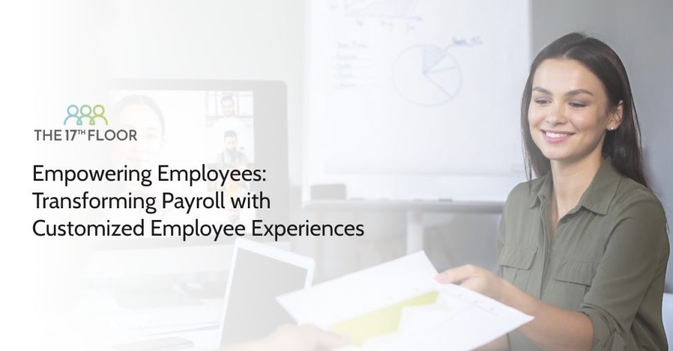 Empowering Employees: Transforming Payroll with Customized Employee ...