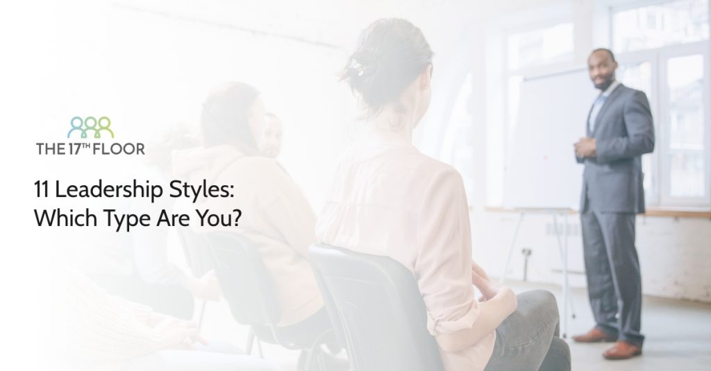 11 Leadership Styles: Which Type Are You? - HCM DIALOGUE