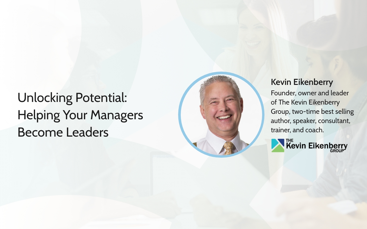 Unlocking Potential: Helping Your Managers Become Leaders - HCM DIALOGUE