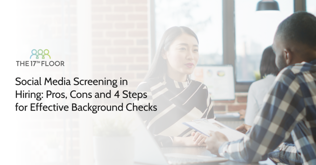 Social Media Screening in Hiring: Pros, Cons and 4 Steps for Effective ...