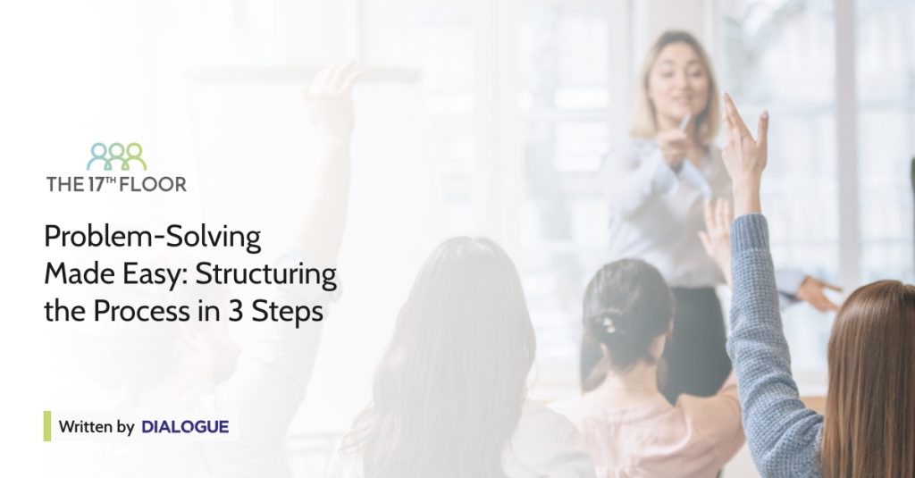 Problem-Solving Made Easy: Structuring the Process in 3 Steps - HCM DIALOGUE