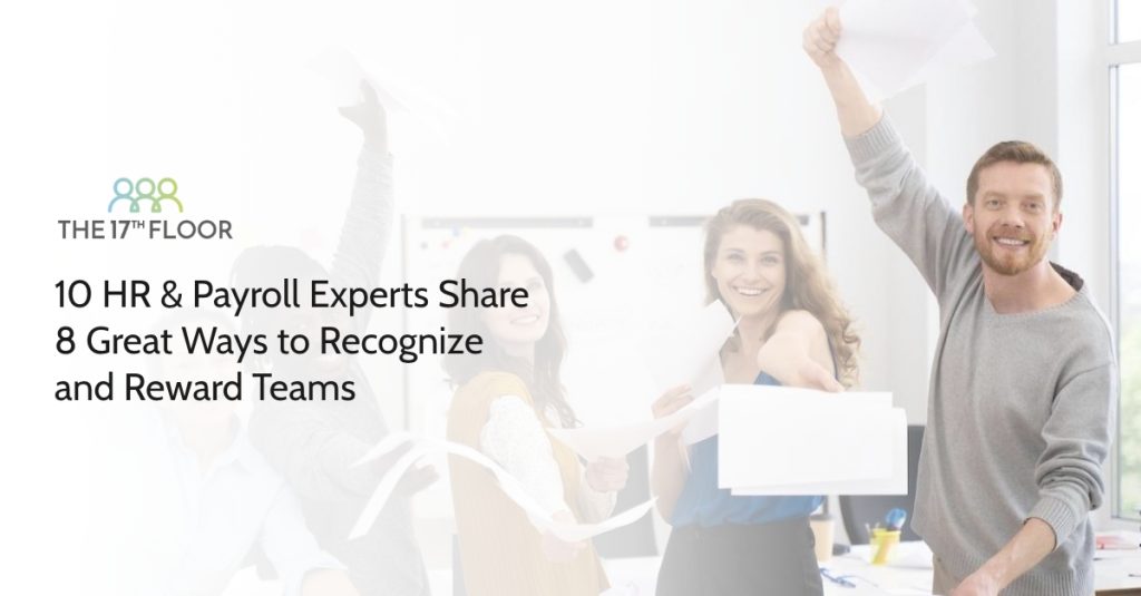 10 HR & Payroll Experts Share 8 Great Ways to Recognize and Reward ...