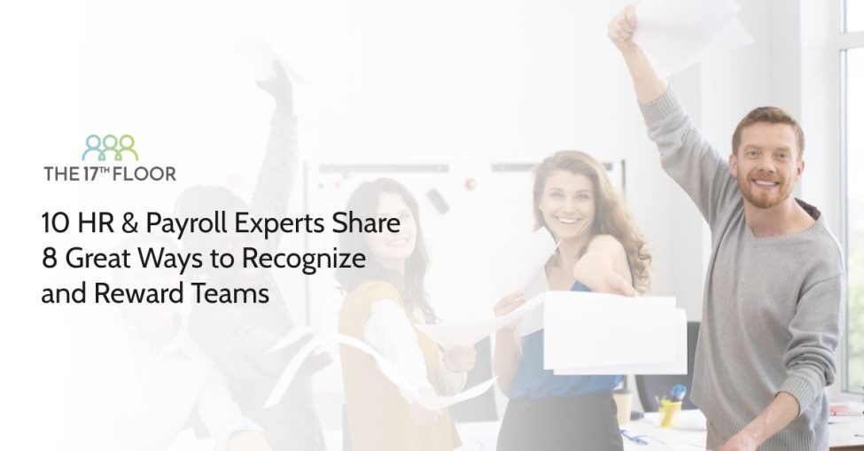 10 HR & Payroll Experts Share 8 Great Ways to Recognize and Reward ...